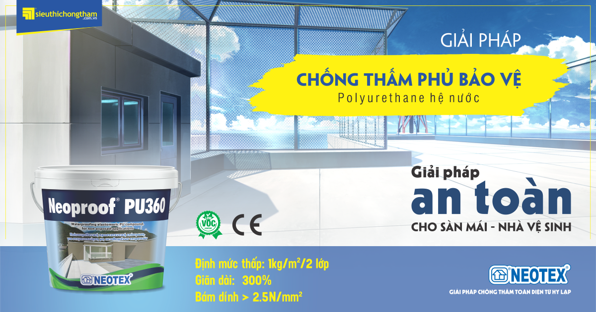 Neoproof PU360 | Hệ Thống Siêu Thị Chống Thấm Số 1 Việt Nam